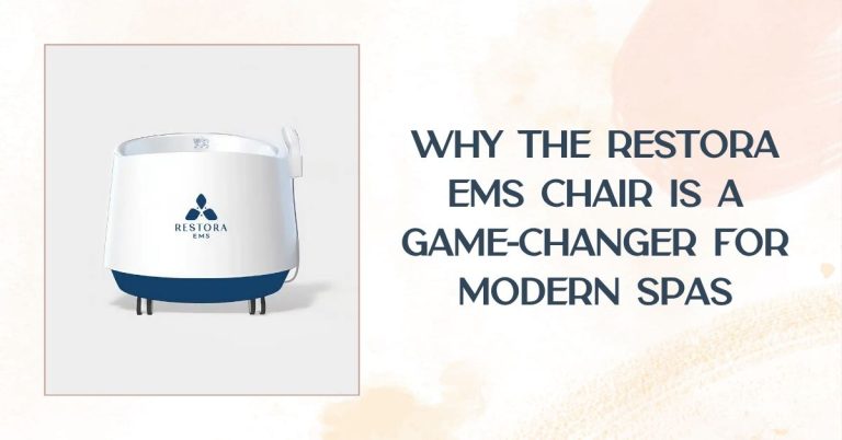 Why the ReStora EMS Chair Is a Game-Changer for Modern Spas